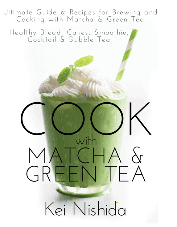Japanese Green Tea Book - Matcha and Green Tea Books by Kei Nishida ...