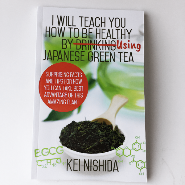 Buy Book 🍵 I Will Teach You How to be Healthy by Using Japanese Green Tea!